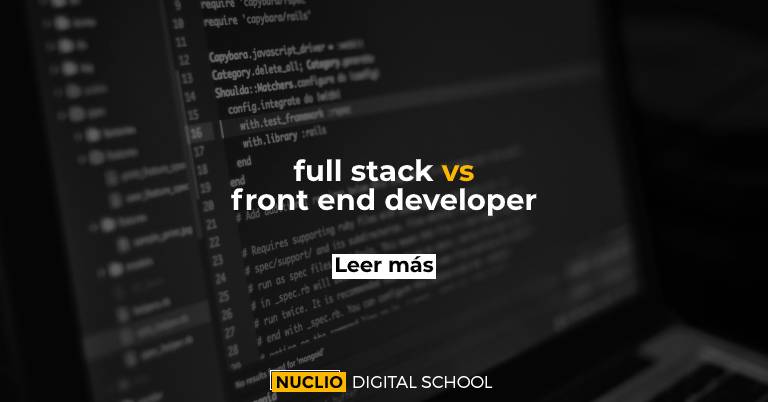 Full Stack vs Front End Developer - Diferencias y similitudes