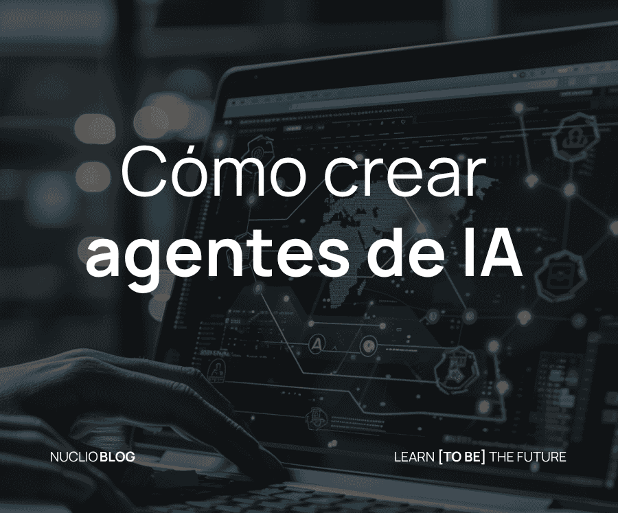 Cómo crear agentes de IA paso a paso